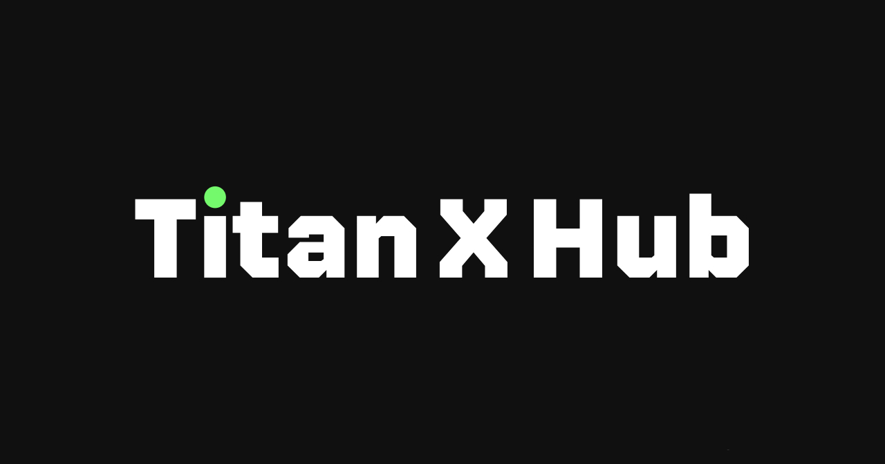 TitanXHub